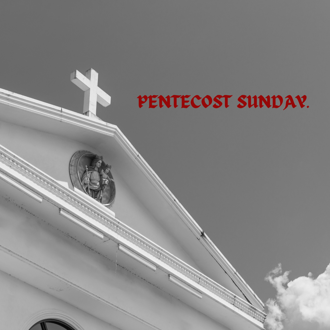 PENTECOST SUNDAY. – {HEART'S, FOREVER!}