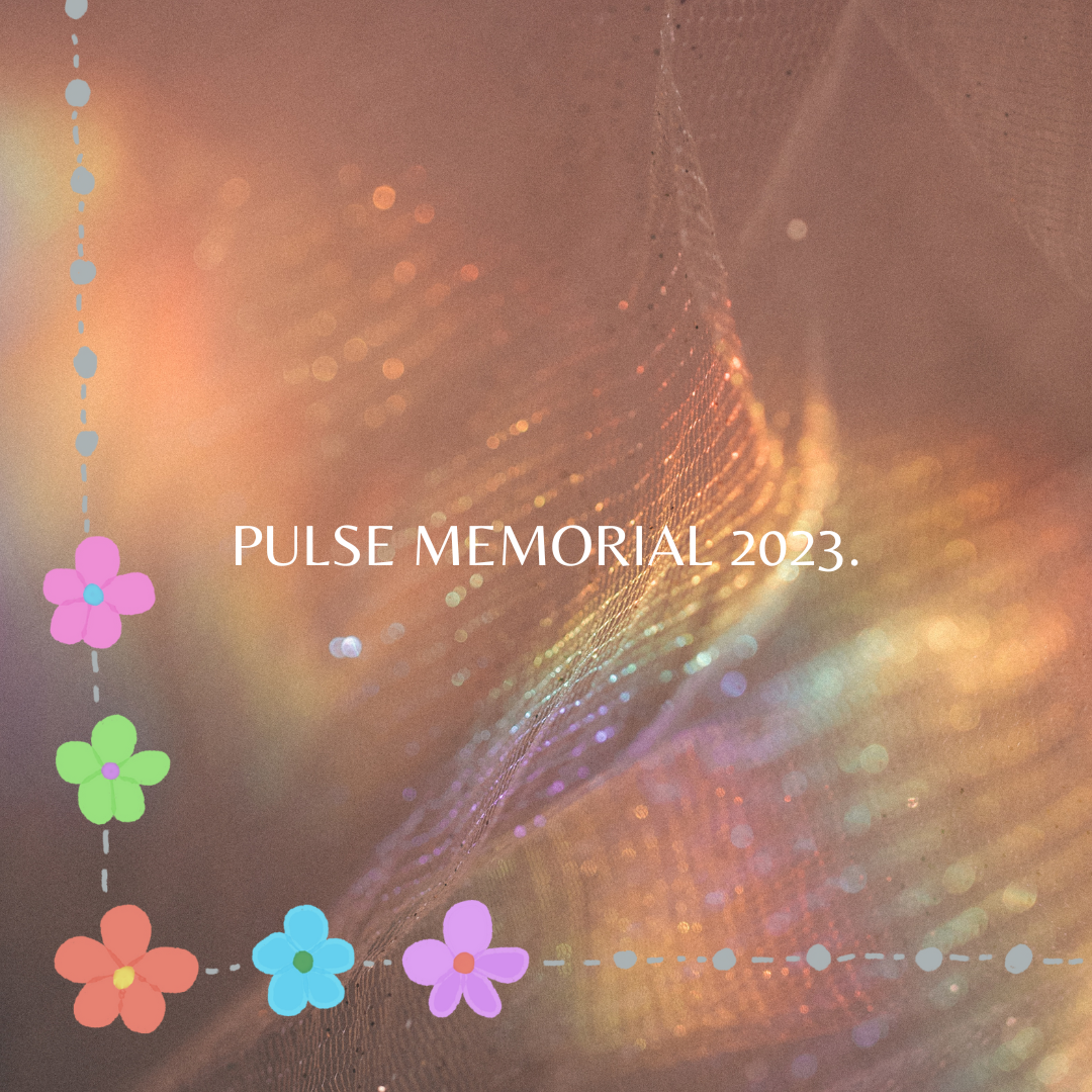 PULSE MEMORIAL 2023. – {HEART'S, FOREVER!}